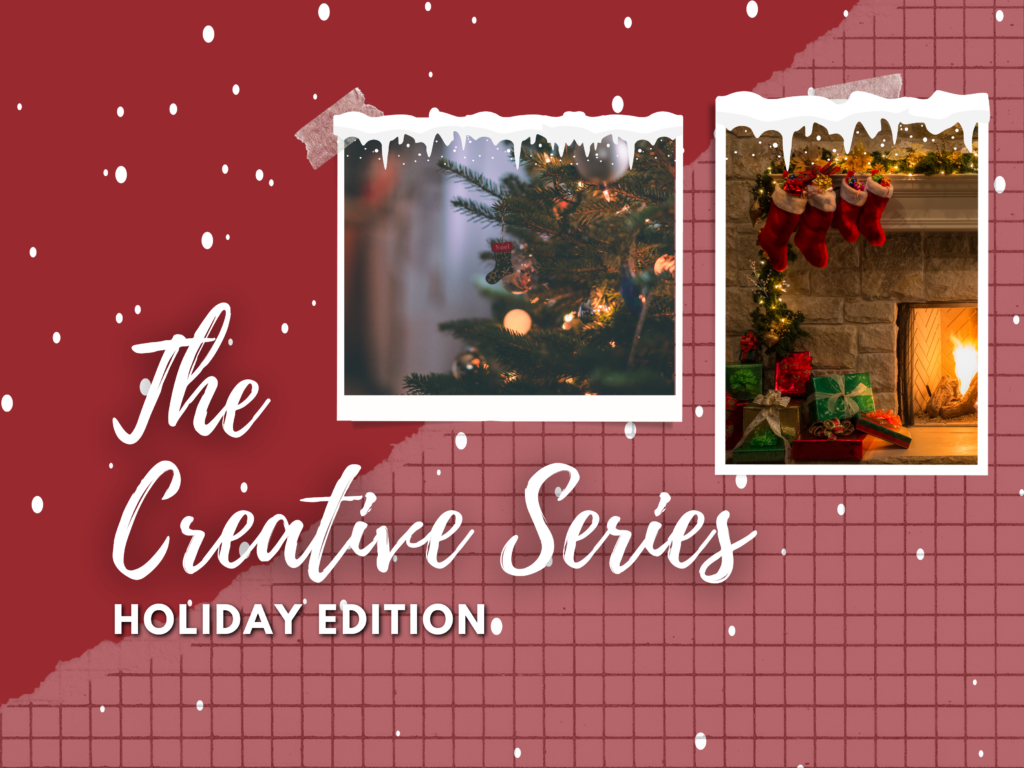 The Creative Series – Holiday Edition | CSI CA-EN
